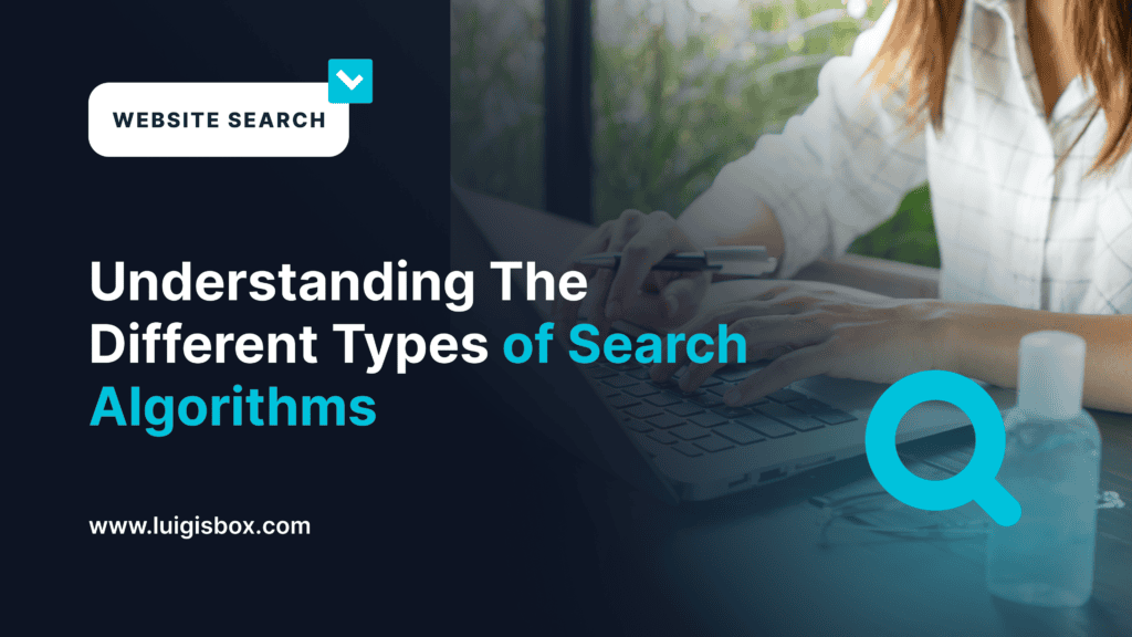 6 types d'algorithmes de recherche que vous devez connaître - Luigi's Box